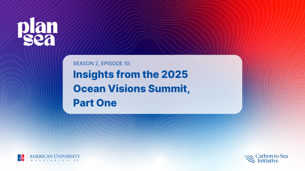 Plan Sea Podcast Ep. 10: Insights from the 2025 Ocean Visions Summit ...